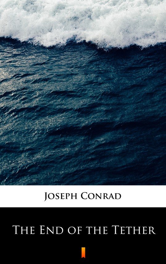 The End of the Tether – Joseph Conrad | Ebook w epub, mobi | woblink.com