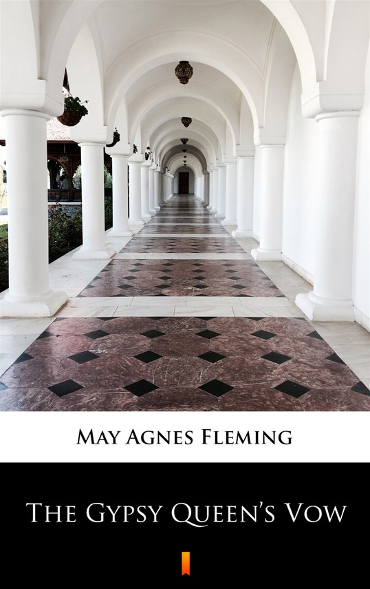 The Gypsy Queen’s Vow – May Agnes Fleming | Ebook w epub, mobi ...